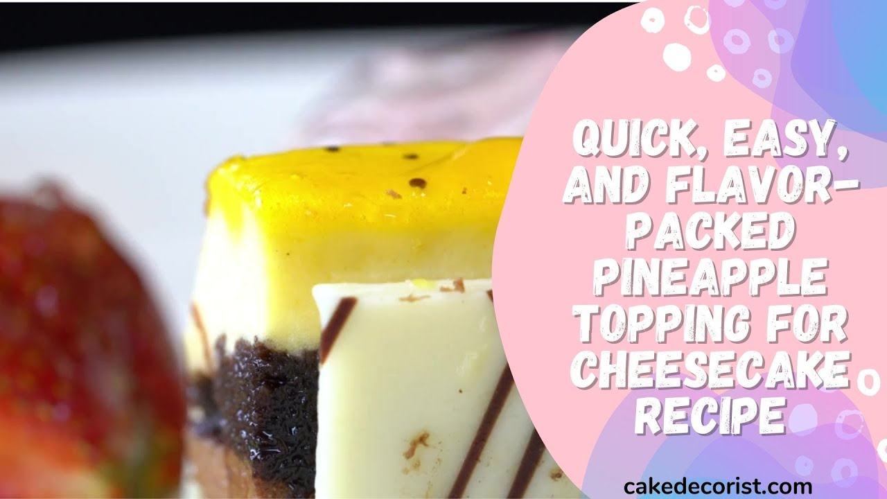 Quick, Easy, and Flavor packed Pineapple Topping For Cheesecake Recipe ...