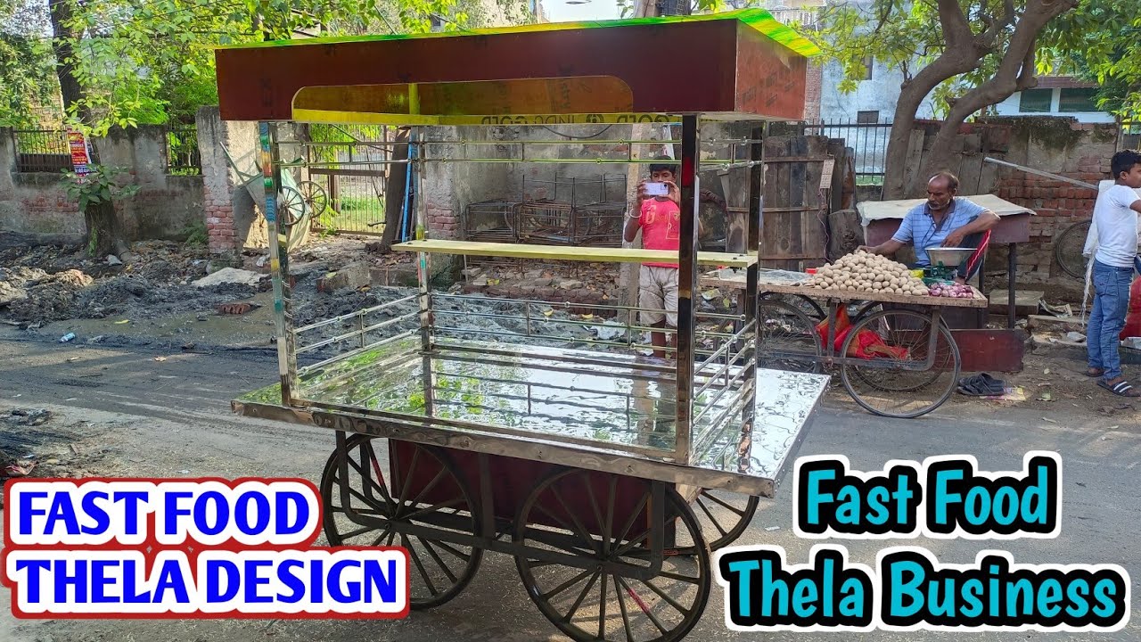 FAST FOOD THELA DESIGN/ FAST FOOD THELA BUSINESS/ MODIFIED THELA - YouTube