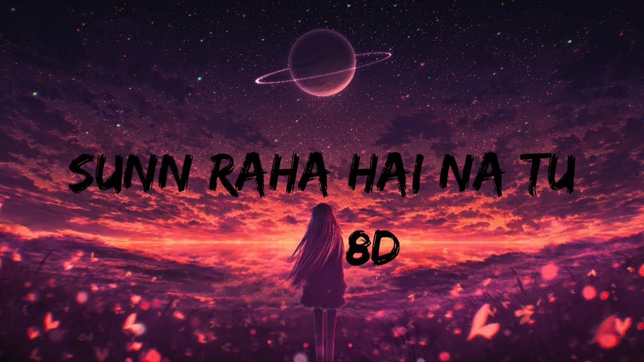 Sun Raha Hai Na Tu | 8D Audio - Aashiqui 2 | Bass Boosted🎧 - YouTube