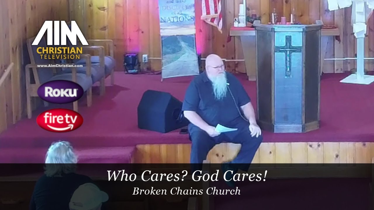 Who Cares? He Cares! from Pastor Brian Williams of Broken Chains Church ...