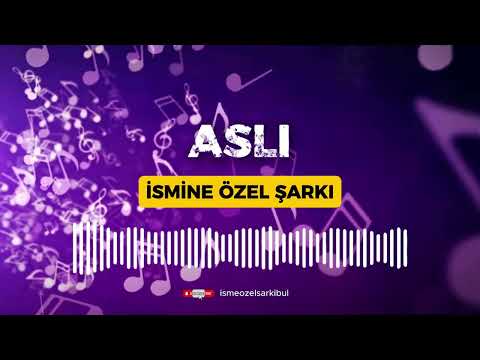 ASLI. İsme Özel Şarkı . #ismeözelşarkı #şarkı #ismeozel #özelşarkı