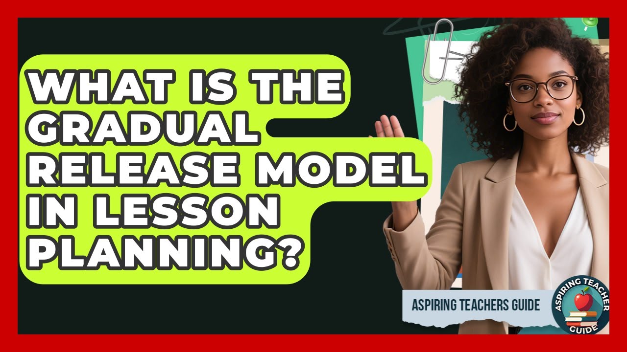 What Is The Gradual Release Model In Lesson Planning? - Aspiring ...