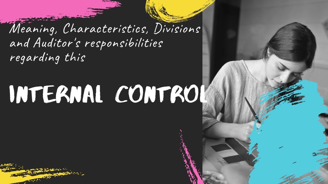 Internal Control in Audit I Internal Control system in Auditing - YouTube