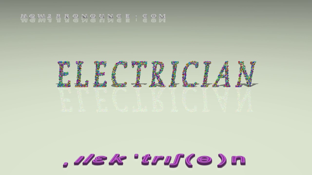electrician - pronunciation + Examples in sentences and phrases - YouTube