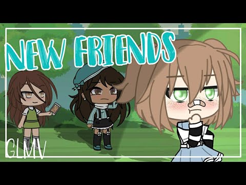 //New Friends//GLMV// - YouTube