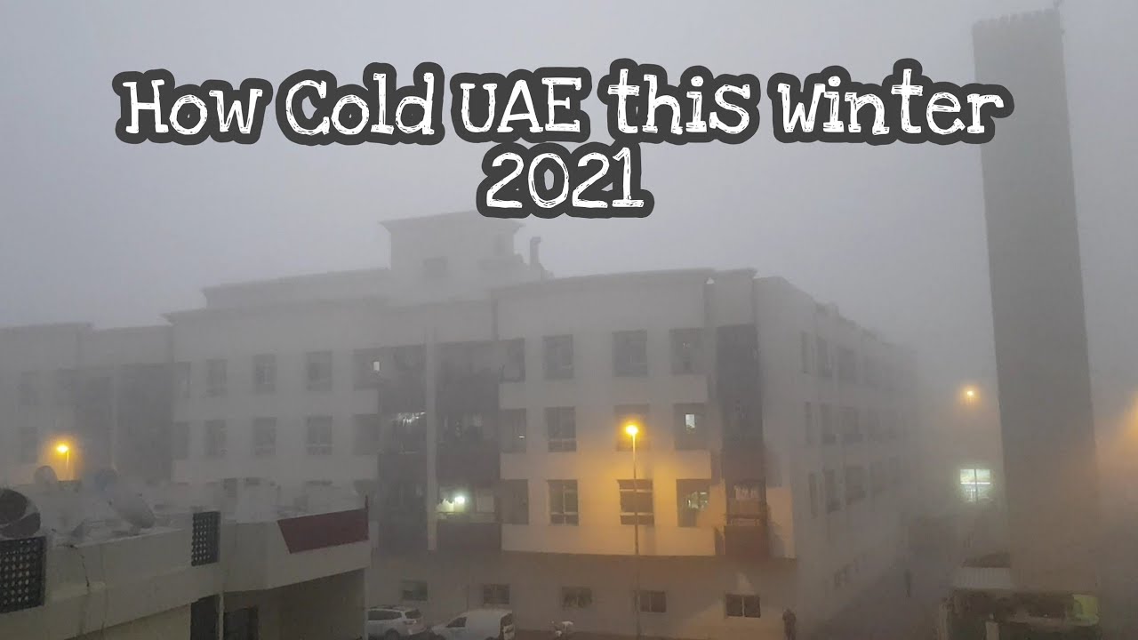 How Cold Dubai UAE this Winter 2021 - YouTube