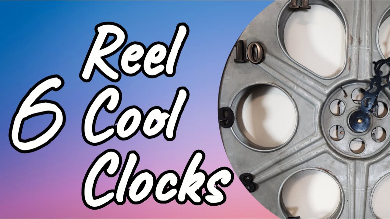 6 Reel Cool DIY Clocks - YouTube