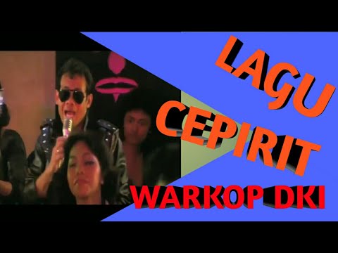 Lagu cepirit warkop DKI