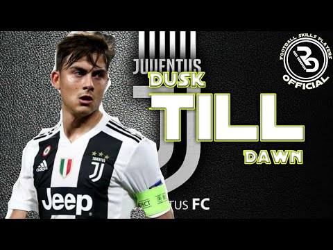 • Paulo Dybala | Dusk Till Dawn | Skills And Goals 2020