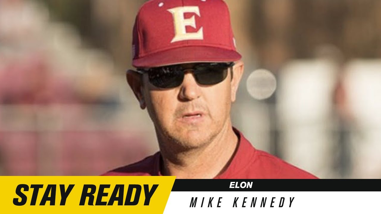 Stay Ready: Elon Baseball Coach Mike Kennedy - YouTube