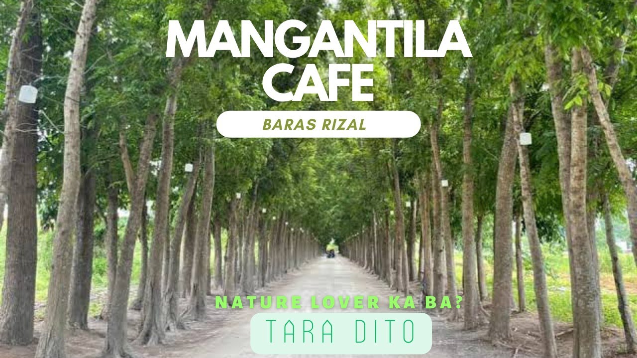 Mangantila Cafe Baras Rizal - Nature Lover - Tourist Spot in Rizal ...