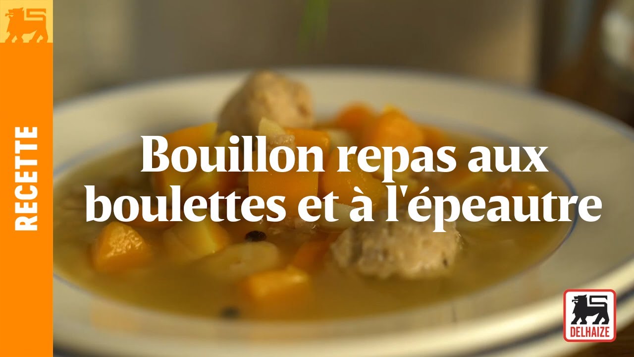 Bouillon repas aux boulettes et à l'épeautre - YouTube