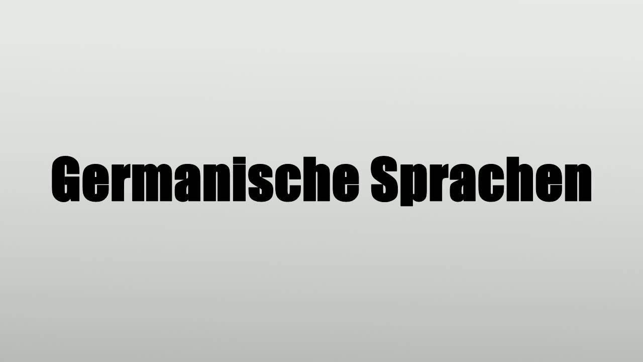 Germanische Sprachen - YouTube