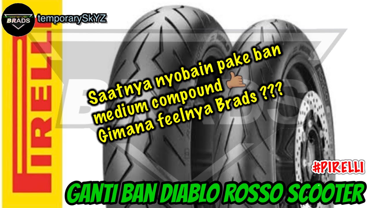 Coba ban Medium Compound••Pirelli Diablo Rosso Scooter__Project iseng ...