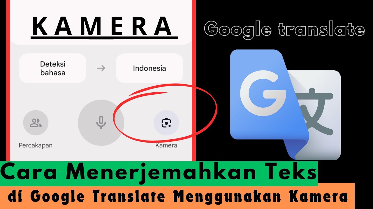 Cara Menerjemahkan Teks Di Google Translate Menggunakan Kamera - YouTube