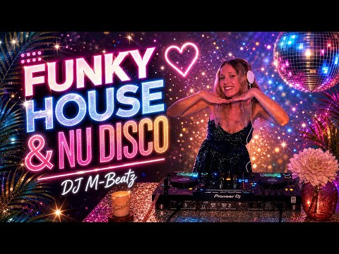Funky House & Nu Disco Mix 🪩 | #1 | DJ M-BEATZ