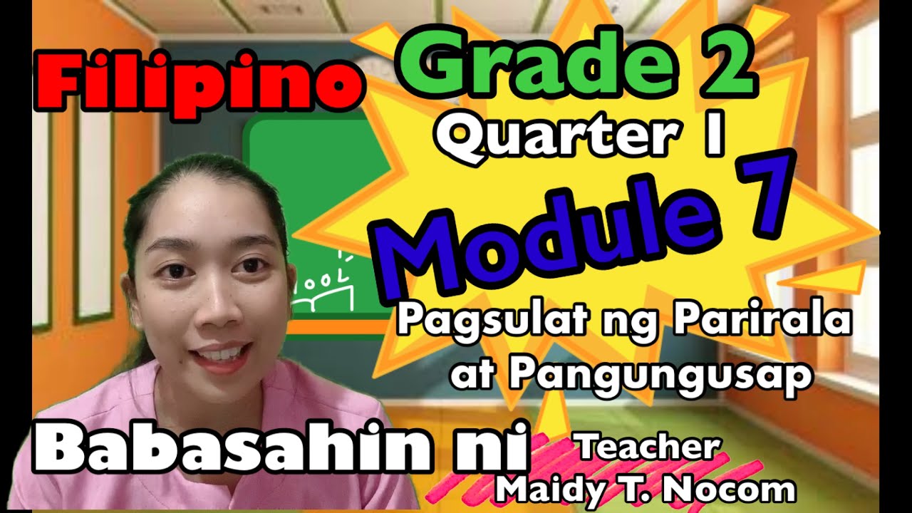 Grade 2-Quarter 1 Module 7 Filipino- Pagsulat ng Parirala at ...