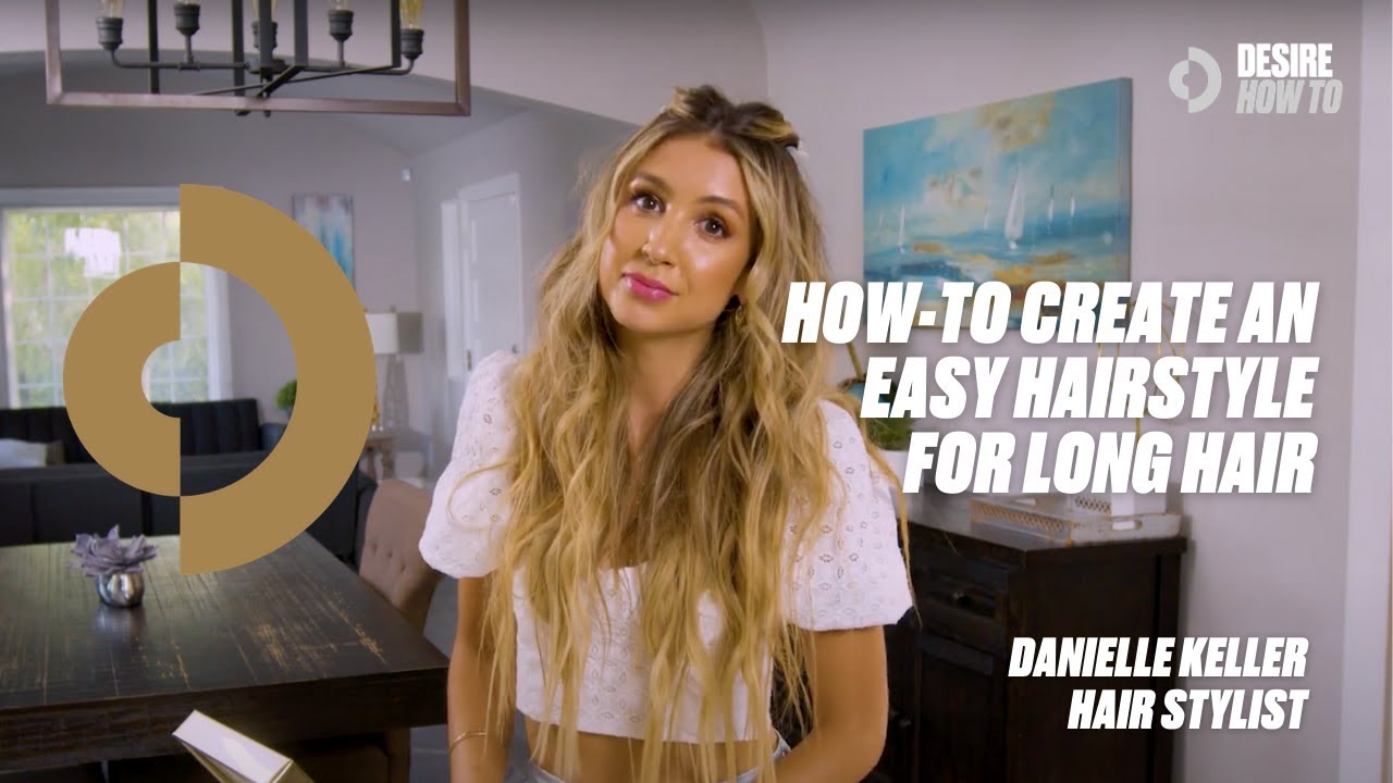 How-to Create an Easy Hairstyle for Long Hair | Danielle Keller - YouTube