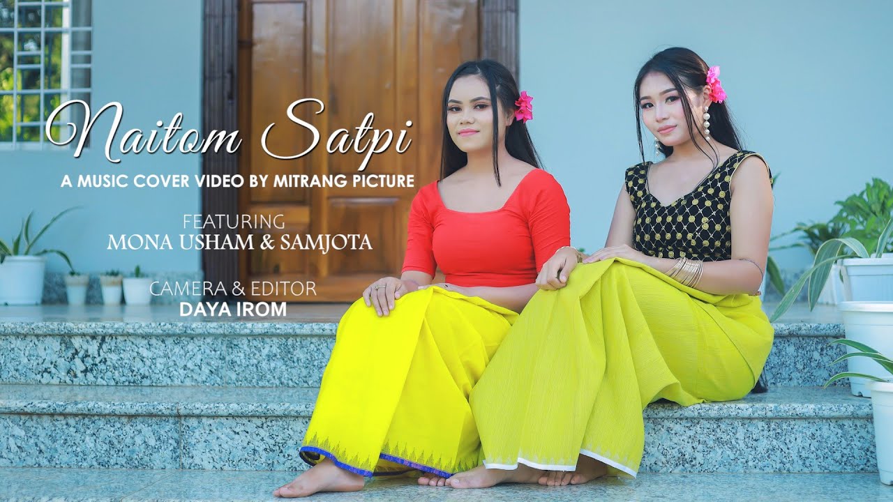 NAITOM SATPI ᴀ ᴍᴀɴɪᴘᴜʀɪ ᴍᴜsɪᴄ ᴜɴᴏғғɪᴄɪᴀʟ ᴠɪᴅᴇᴏ - YouTube