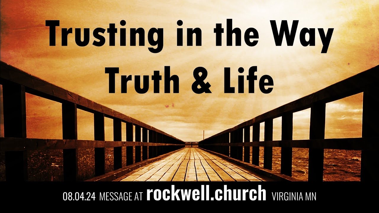 Trusting in the Way, Truth and Life (John 14:1-6) Chris Teien - YouTube