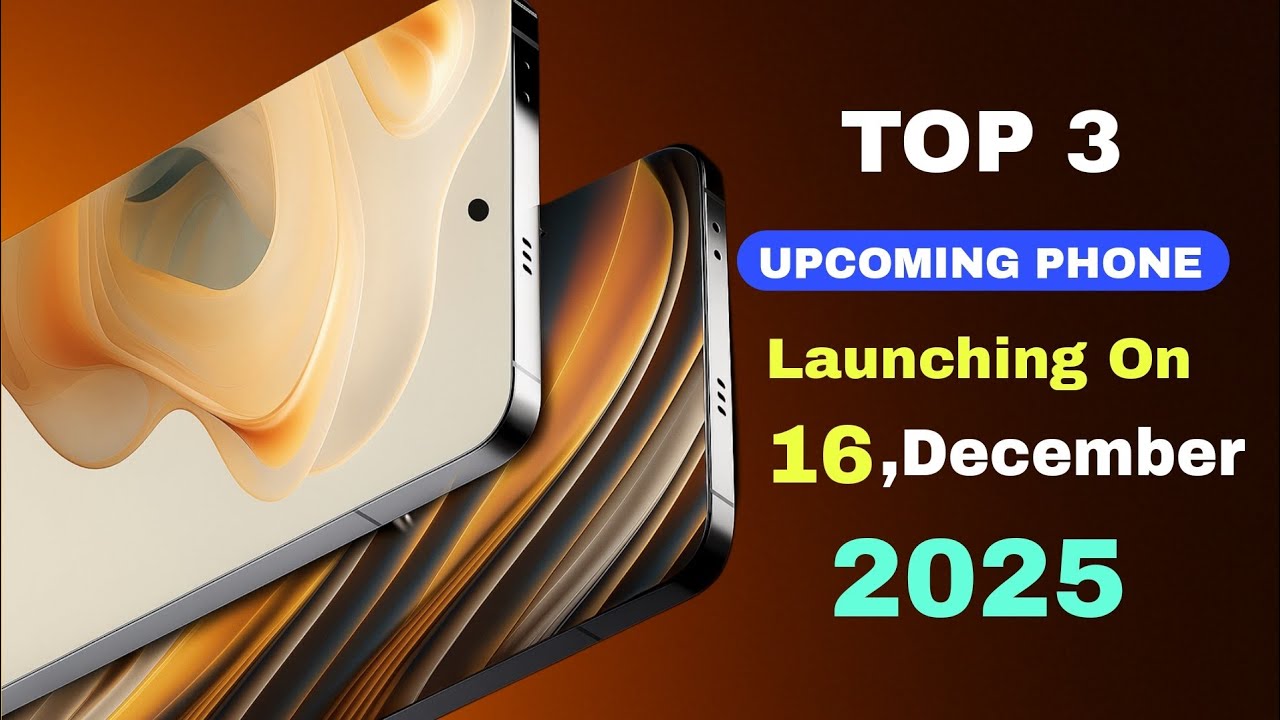 Top 3 Upcoming Phones Launching In December 2025🔥 Best Camera ...