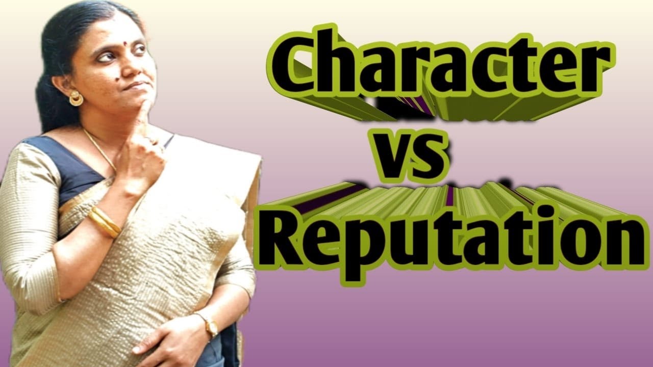 Character vs Reputation - YouTube