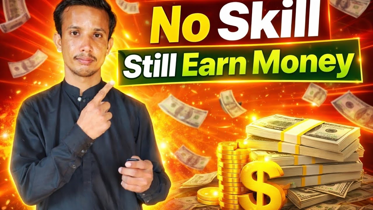 No Skill Still Earn Money | Beginner Online Earning 2026 - YouTube