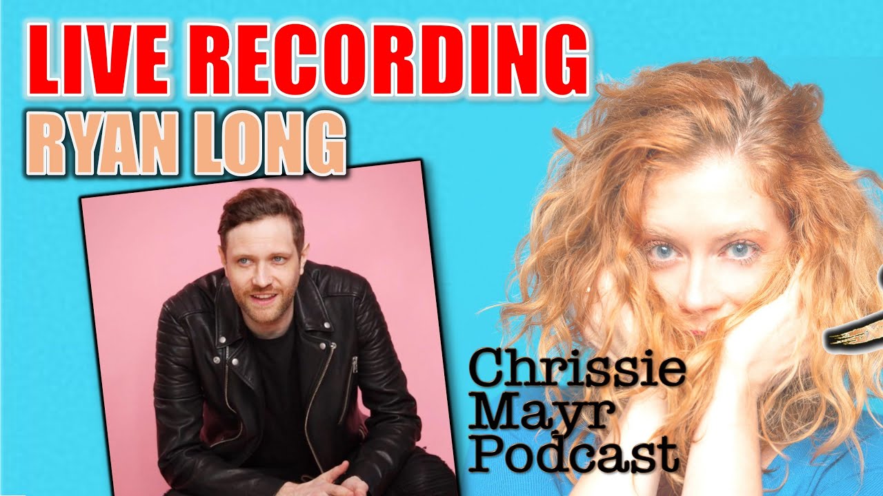 LIVE Chrissie Mayr Podcast with Ryan Long! Viral Videos, Stand Up ...