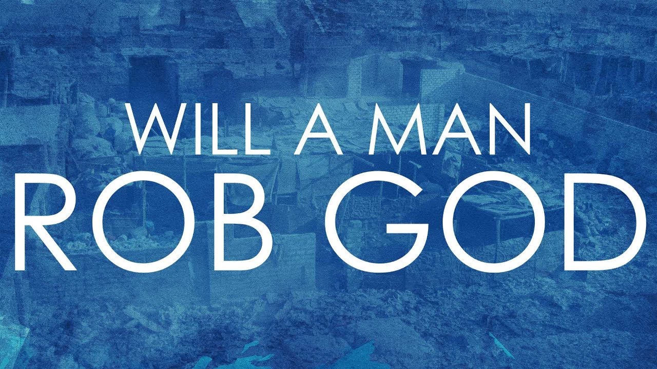 "Will A Man Rob God" - YouTube