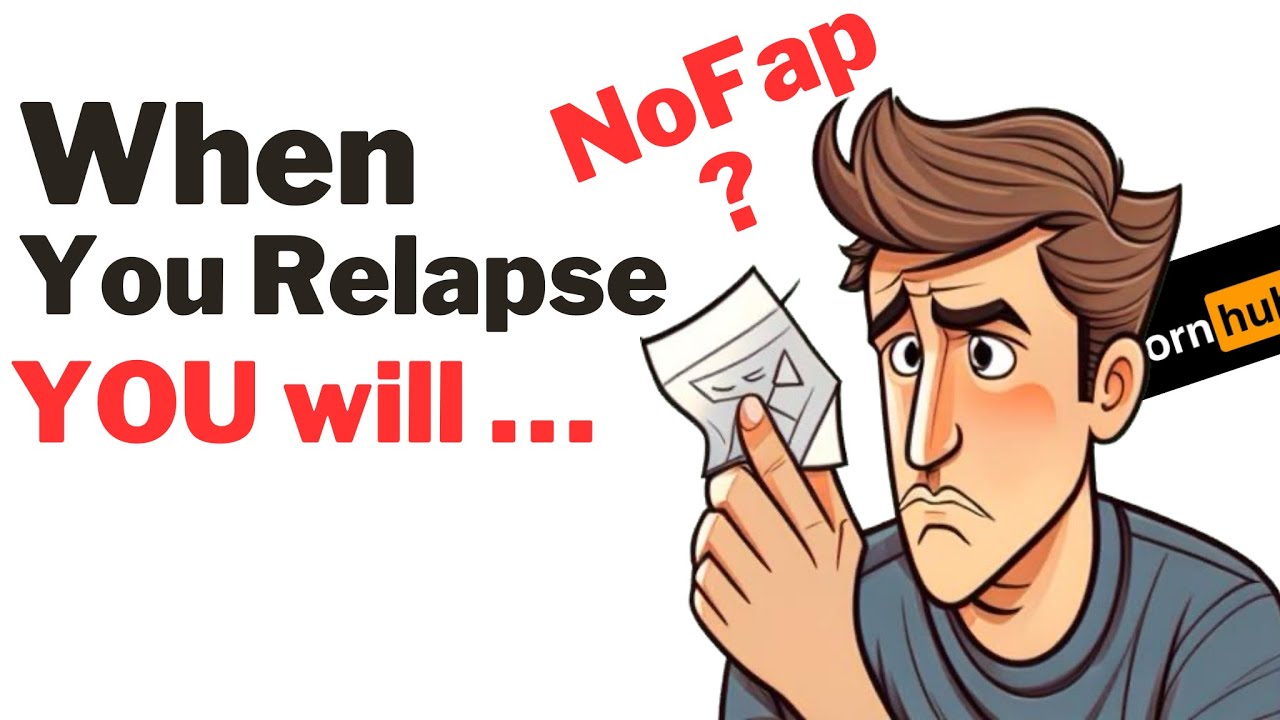 Relapse During NOFAP. Importance of Relapse - YouTube