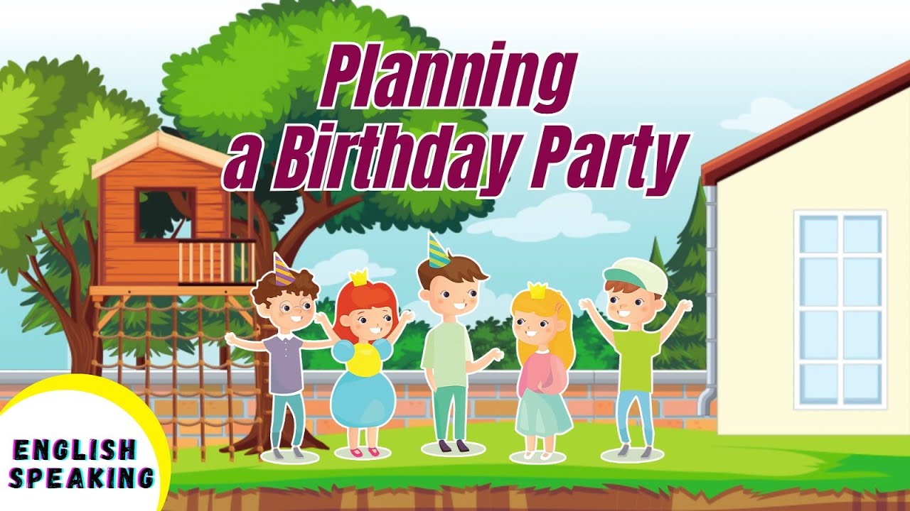 English Speaking Practice | Planning a Birthday Party | English ...