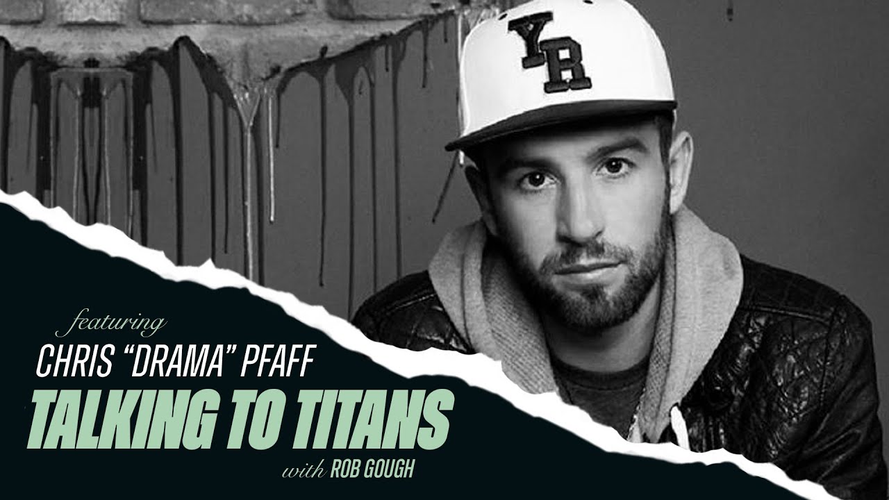 Talking to Titans Episode 002: Chris "Drama" Pfaff - YouTube