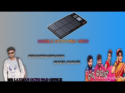 Chapa Karati || New Sambalpuri Song || mobile Octo Pad Video|| Mr Laxman Octo Pad Official ...