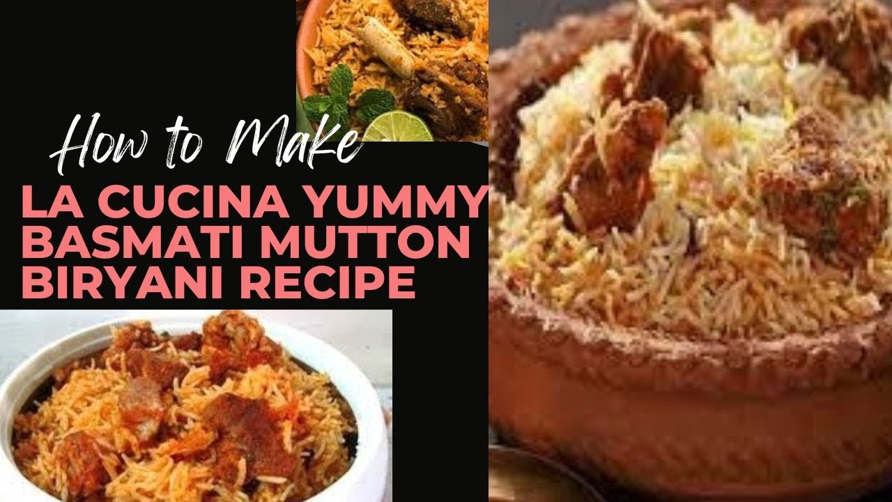 La Cucina Yummy Basmati Mutton Biryani Recipe 2023| La Cucina Recipe ...