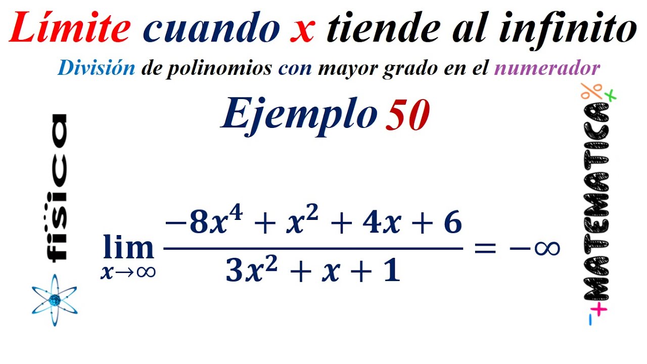 Límite cuando x tiende al infinito: división de polinomios mayor grado ...