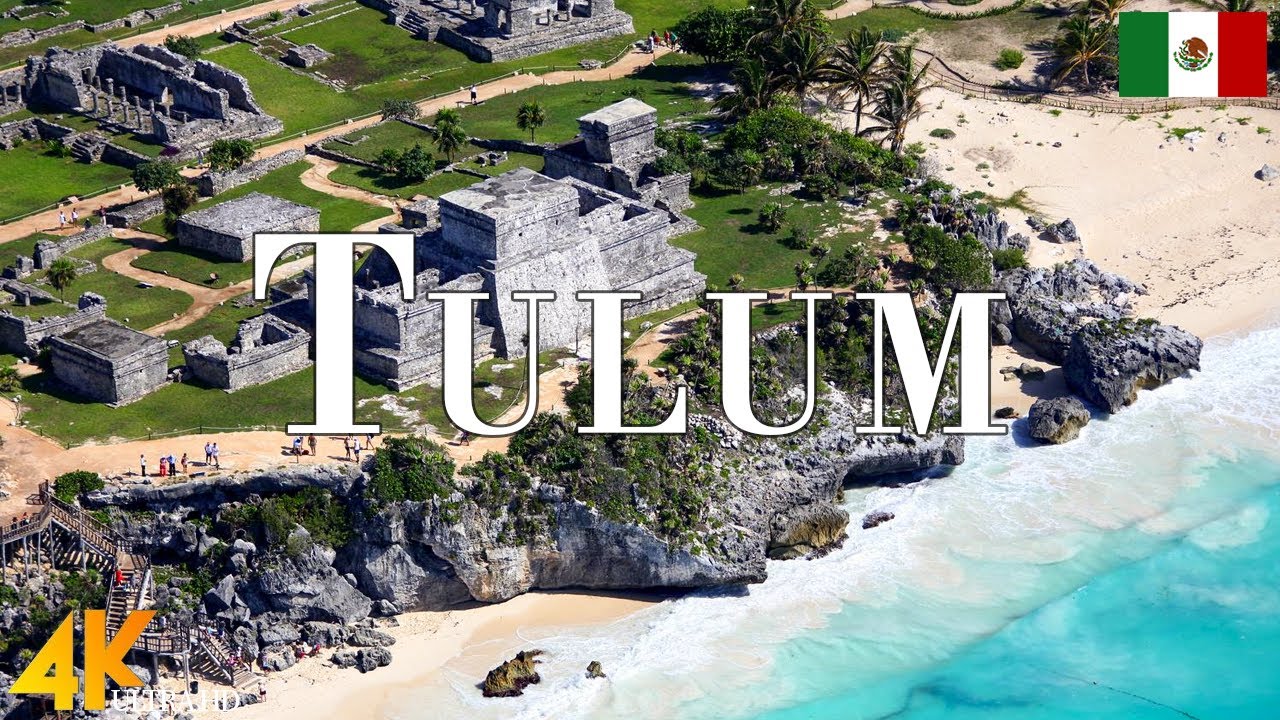 FLYING OVER TULUM (4K UHD) - Relaxing Music Along With Beautiful Nature ...