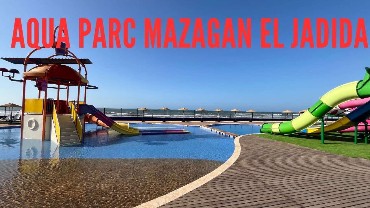 Aqua Parc Mazagan EL Jadida - YouTube