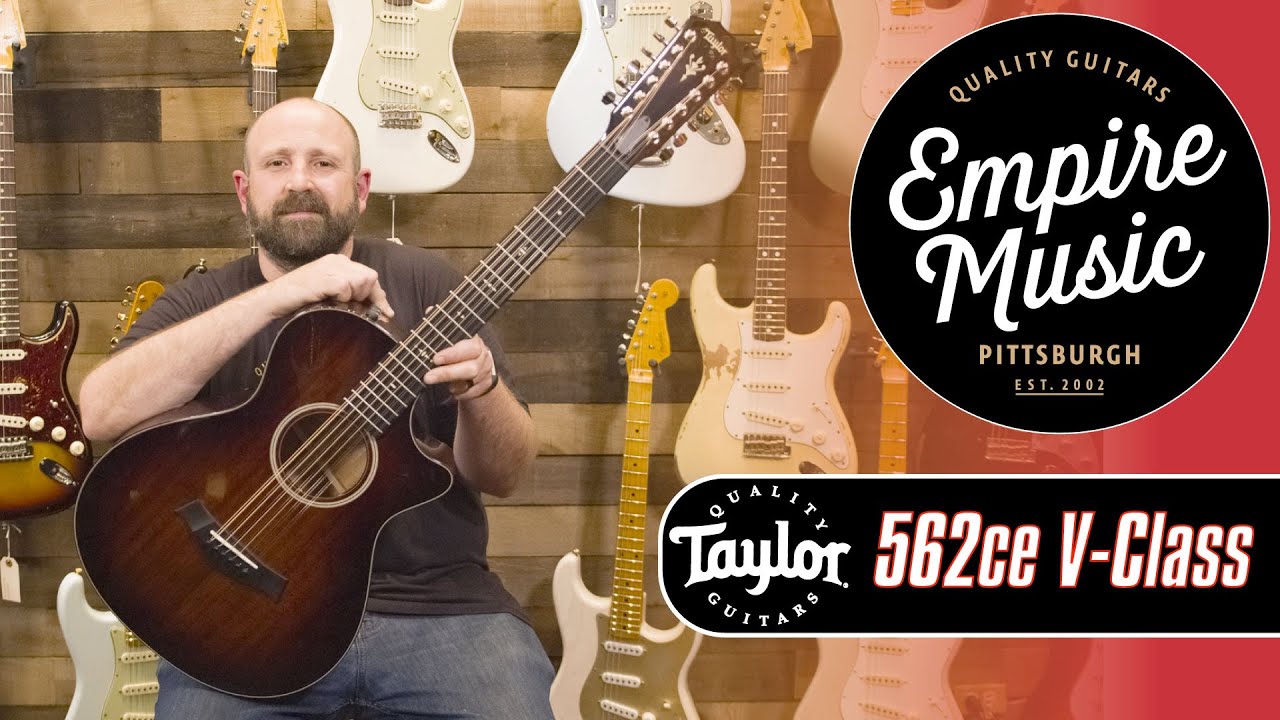 Taylor 562ce V-Class - EMPIRE MUSIC - YouTube