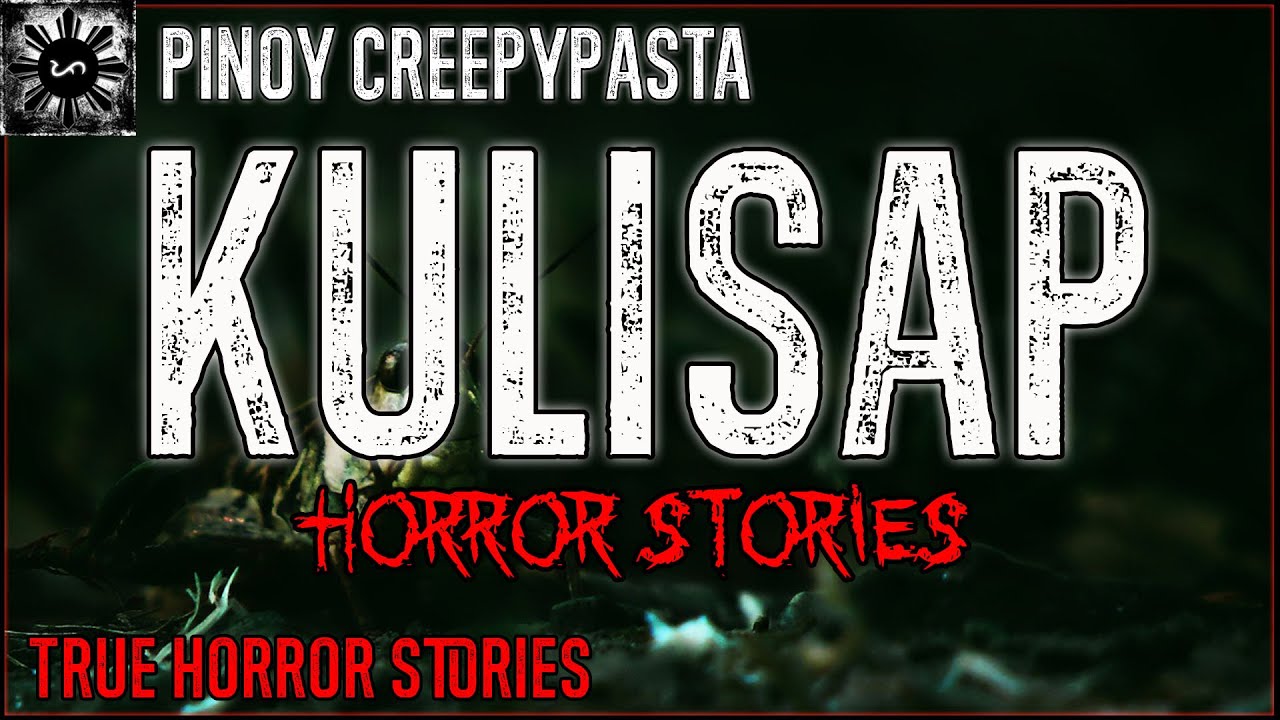 Kulisap Horror Stories | True Horror Stories | Pinoy Creepypasta - YouTube