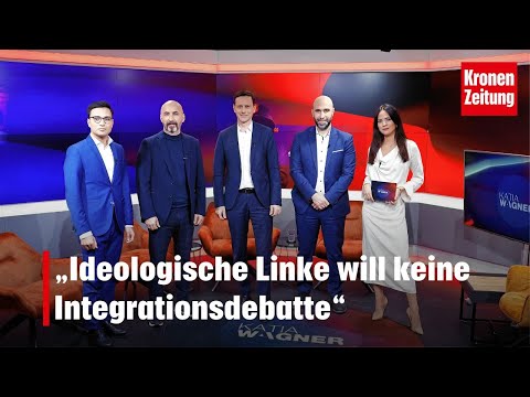 „Ideologische Linke will keine Integrationsdebatte“ | KATIA WAGNER krone.tv