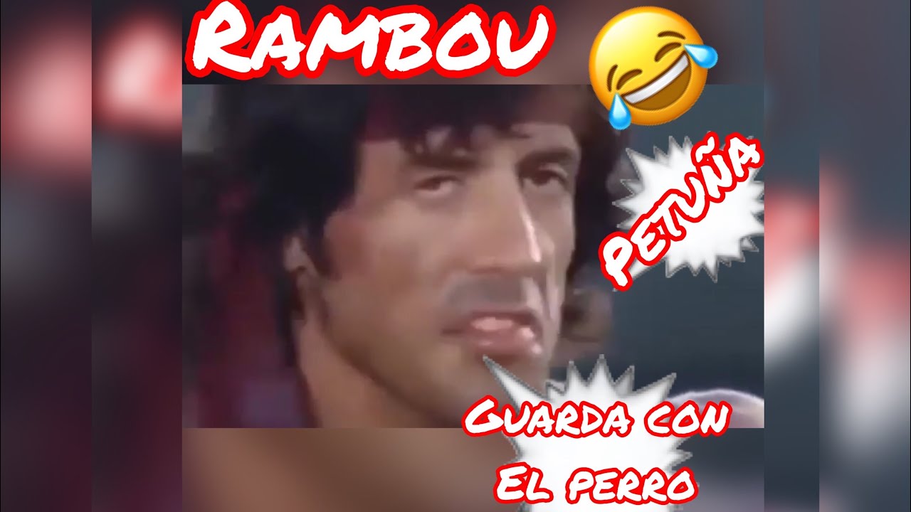 FABULOSO DOBLAJE DE RAMBO 2019/2020 - MEME RAMBO - Recopilación De ...