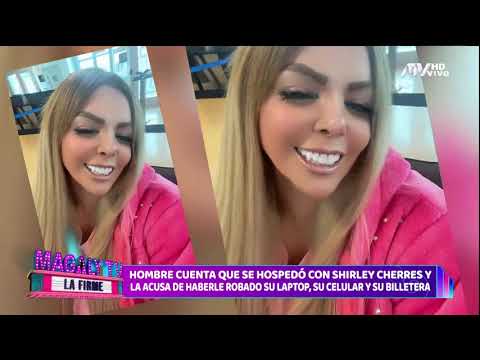 Hombre acusa a Shirley Cherrres de robarle pertenencias después de una noche de pasión