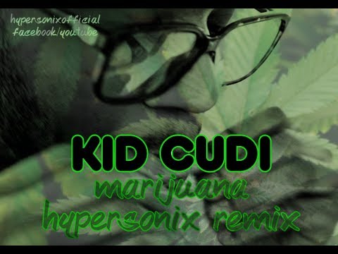 Kid Cudi - Marijuana (Hypersonix Remix) - YouTube