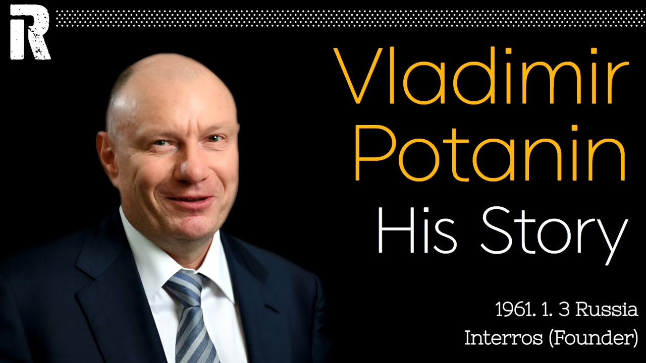 Vladimir Potanin His Story (Russia/ Interros Founder) - YouTube