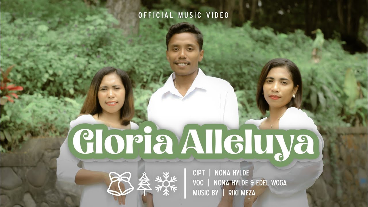 LAGU NATAL TERBARU - GLORIA ALLELUYA - NONA HYLDE FEAT EDEL WOGA ...