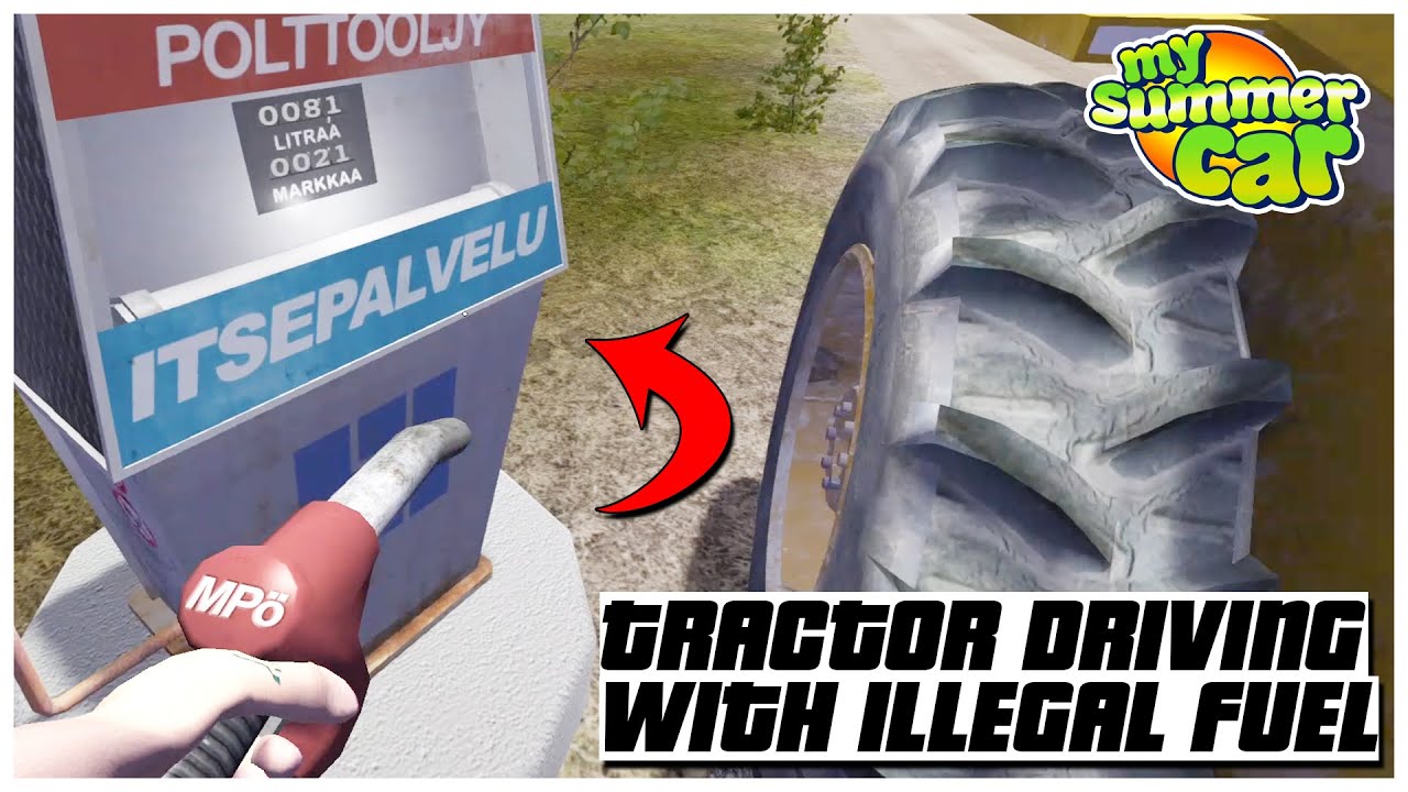 KEKMET TRACTOR DRIVING WITH ILLEGAL FUEL MY SUMMER CAR 2022 | Ogygia ...