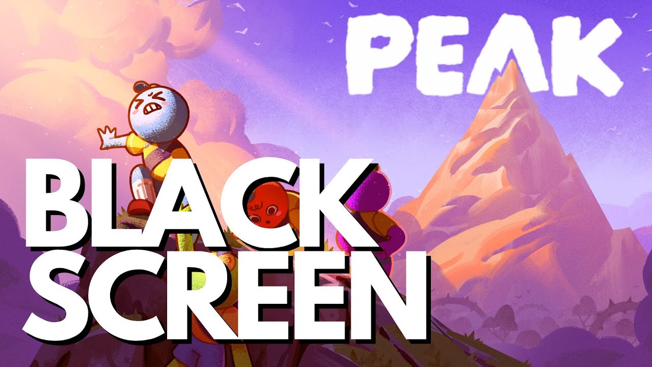 How to fix PEAK Black Screen Issue On PC 🟢⚠️ Steam solutions 🔥 - YouTube