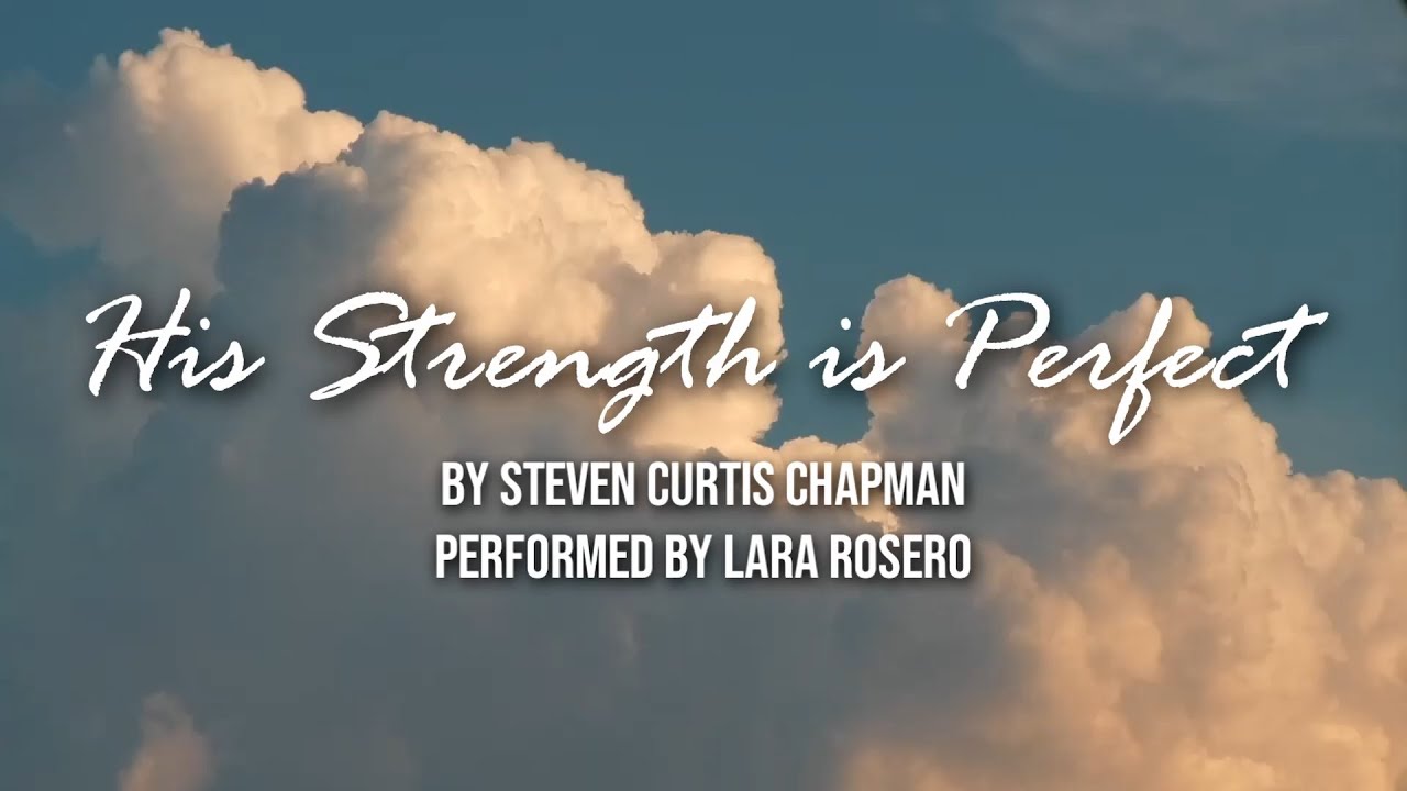 His Strength is Perfect - YouTube