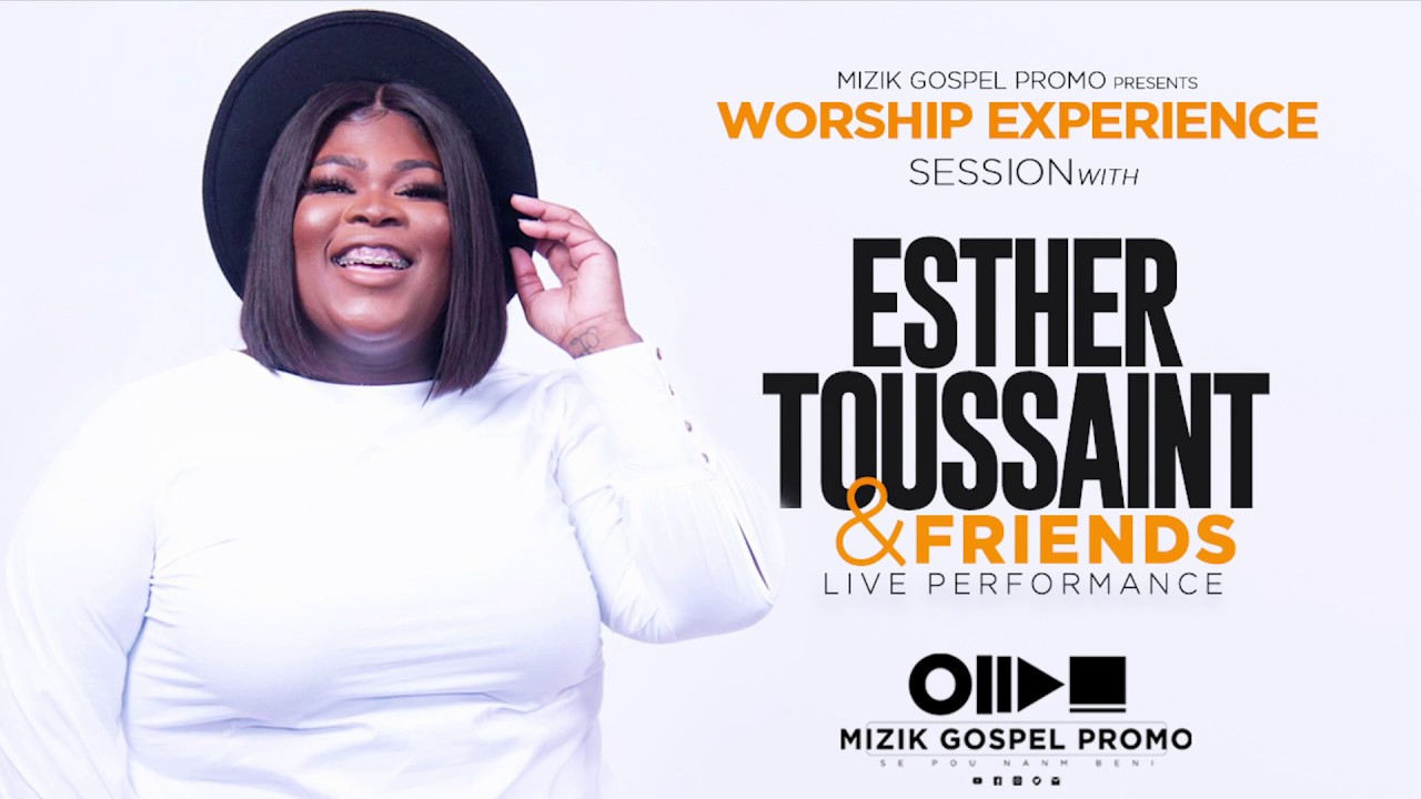 Worship Experience with Esther Toussaint and Friends I Session III ...
