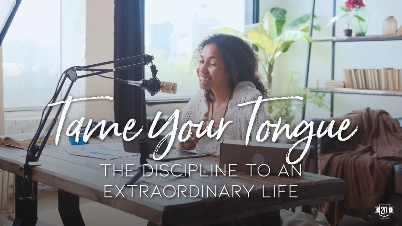 BE EXTRAORDINARY PT.6 - TAME YOUR TONGUE | TYUS NEDD | International ...